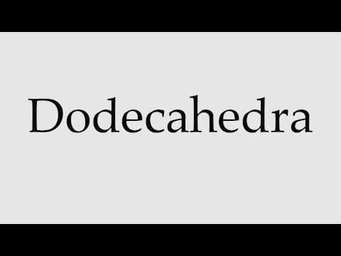 How to Pronounce Dodecahedra