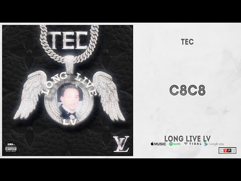 TEC - "C8C8" (Long Live LV)