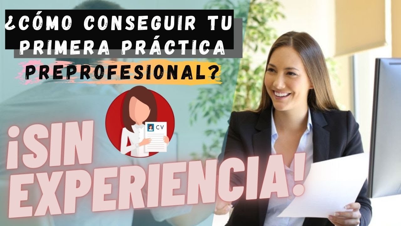 ¿CÓMO CONSEGUIR TU PRIMER TRABAJO?!! MI PRIMERA PRÁCTICA