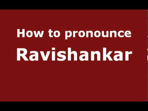 How to Pronounce Ravishankar - PronounceNames.com
