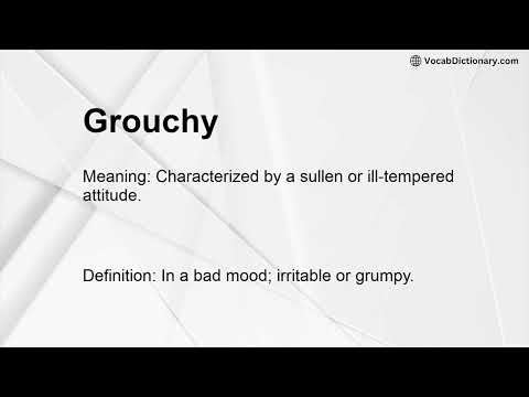 Grouchy Meaning