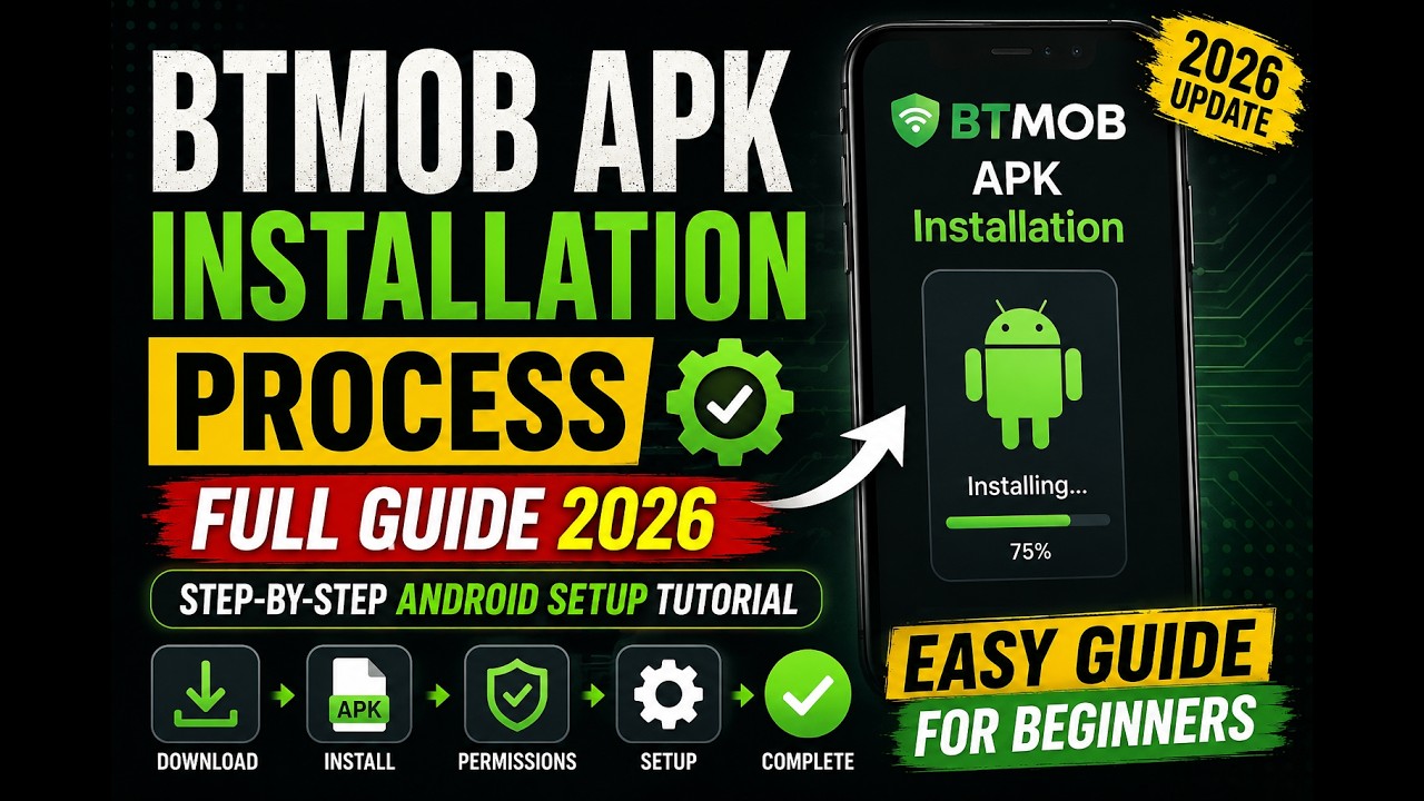 BTMOB APK Installation Process Full Guide 2026 | Step-by-Step Android Setup Tutorial