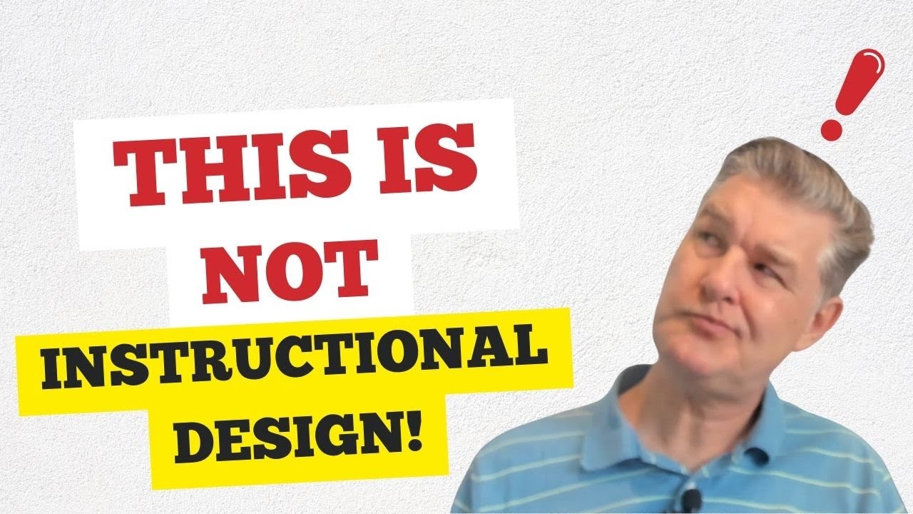 Three Examples of What Instructional Design Is NOT