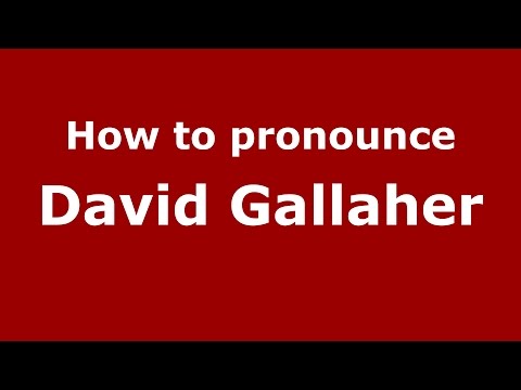 How to pronounce David Gallaher (American English/US) - PronounceNames.com
