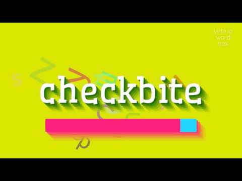 CHECKBITE - How to pronounce Checkbite?