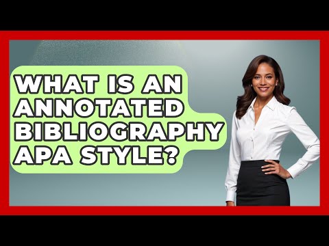 What Is An Annotated Bibliography APA Style? - The Language Library