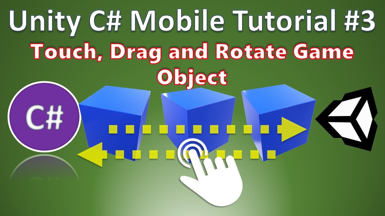 Unity Tutorial - Drag and Rotate Game Objects with Touch using C# Programming