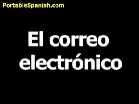 Spanish word for email is el correo electrónico