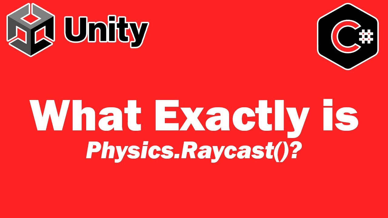 What Exactly is Physics Raycast - Unity Tutorial