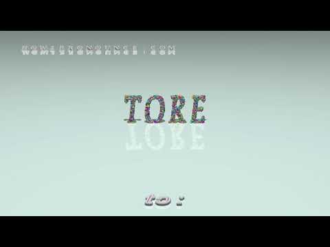 tore - pronunciation