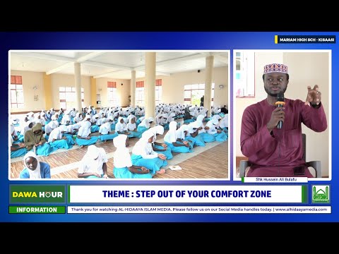STEP OUT OF YOUR COMFORT ZONE - SHK HUSSEIN ALI BULAFU [MARIAM HIGH SCHOOL]