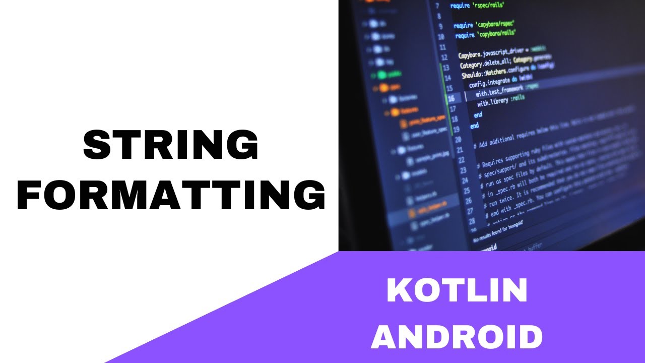 ANDROID - STRING FORMATTING || TUTORIAL IN KOTLIN
