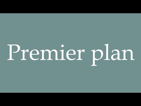 How to Pronounce ''Premier plan'' (Foreground) Correctly in French