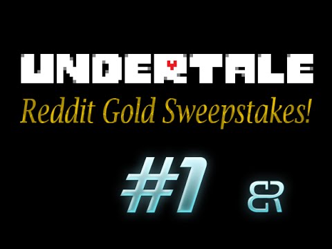 Let's Play The Undertale Reddit Gold Sweepstakes! - E01