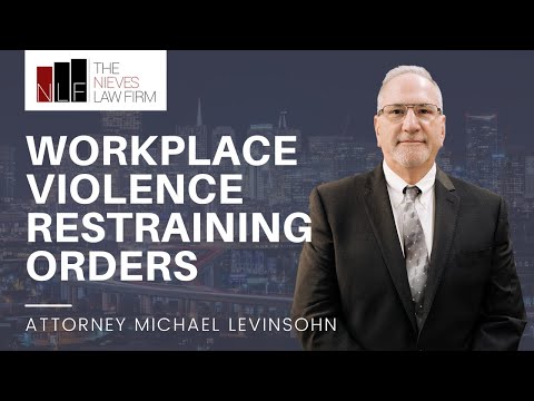 Workplace Violence Restraining Orders in California | The Nieves Law Firm