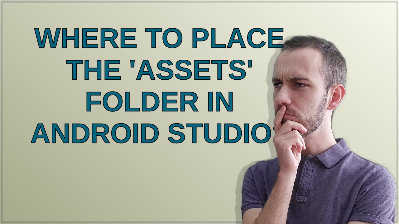 Where to place the 'assets' folder in Android Studio?