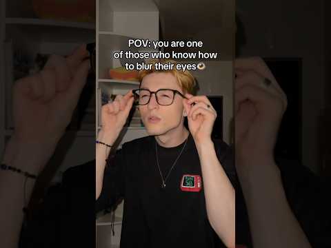 How to Blur Your Eyes👁️