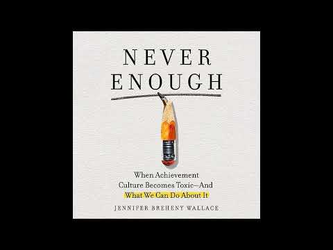 Never Enough: When Achievement Culture Becomes Toxic—and What We Can Do About It