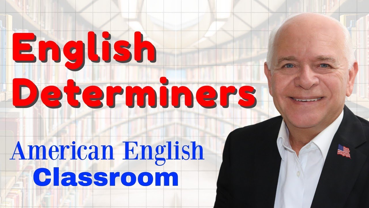 How To Learn Determiners in American English | English Grammar Lessons