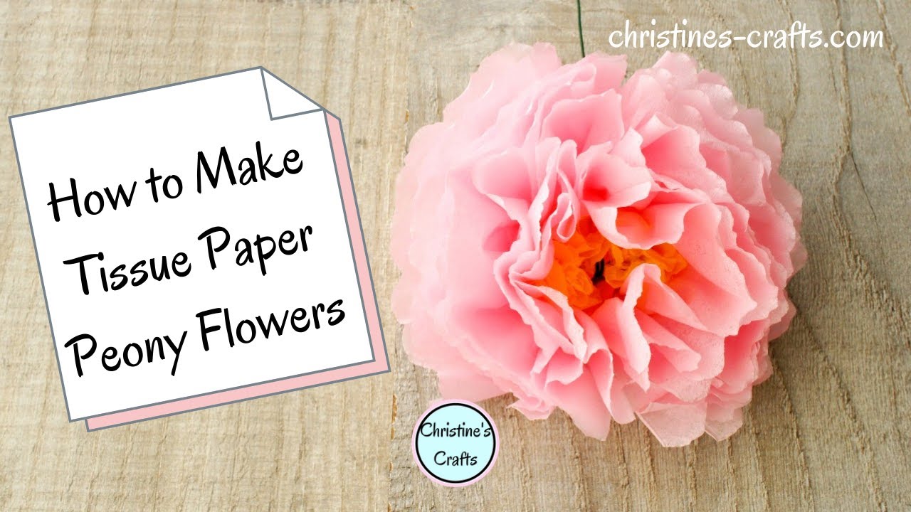 HOW TO MAKE TISSUE PAPER PEONY FLOWERS - Easy to Make Tissue Paper Flowers for Any Occasion
