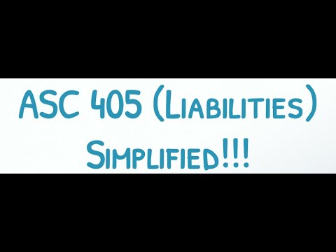 ASC 405 Explained: Understanding Liabilities in Accounting