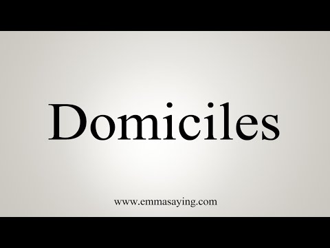 How To Say Domiciles