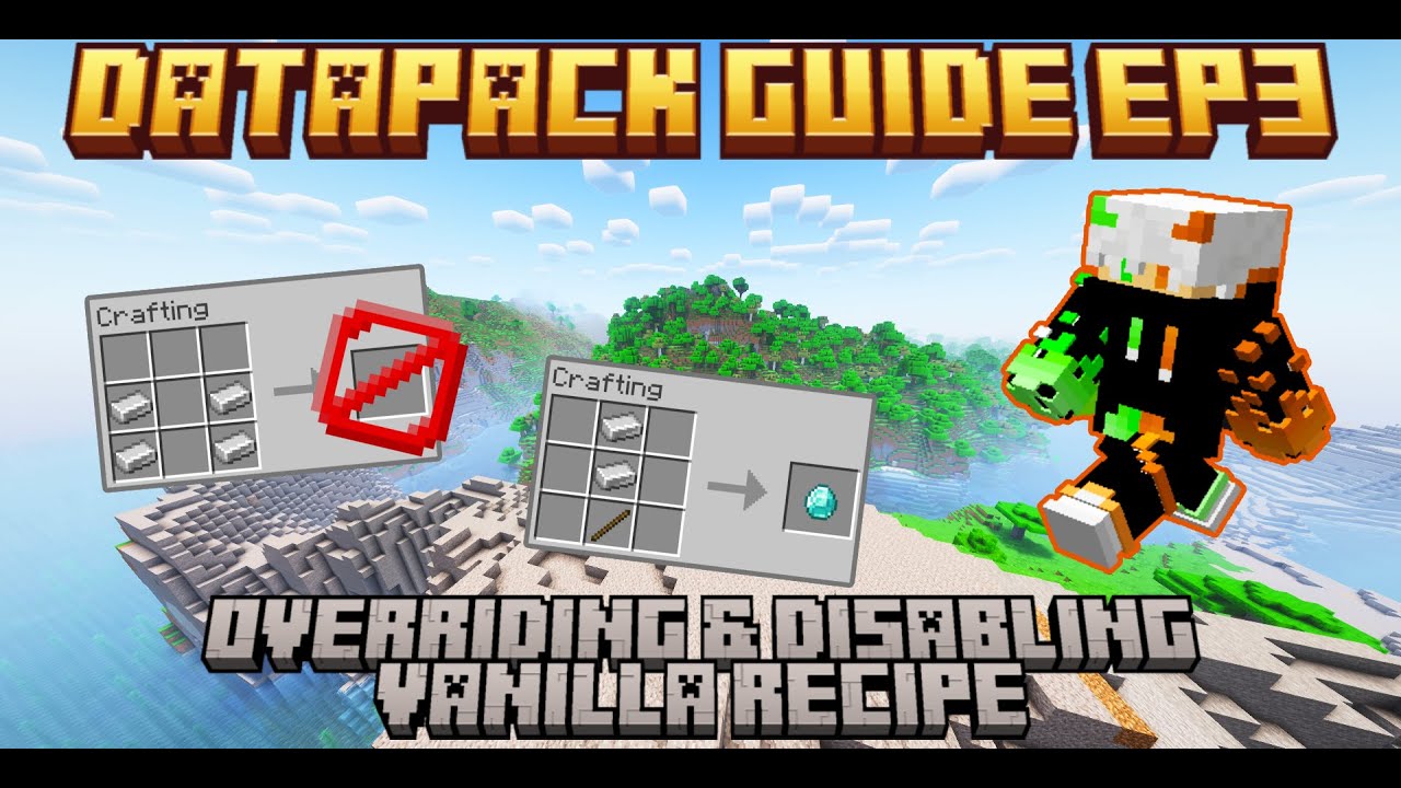 Datapack Guide: Ep3 - Override and Remove Vanilla Recipe
