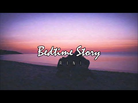 Bedtime Story by RINI (LYRICS)