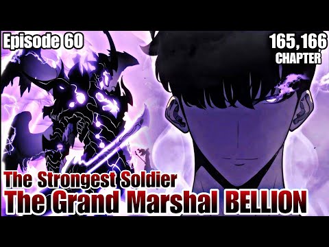 Episode 60 Ang pag Dating ng Pinakamalakas na Soldier, Grand Marshal BELLION Chapter 165,166