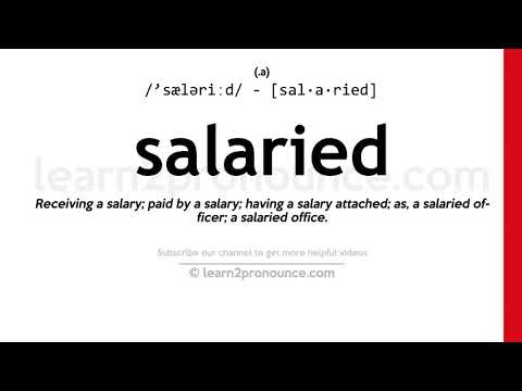 Pronunciation of Salaried | Definition of Salaried