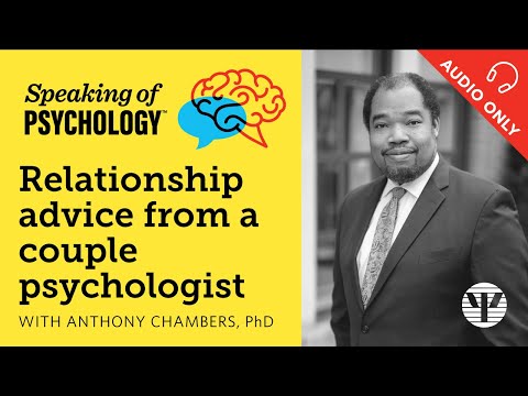 Relationship advice from a couple psychologist, with Anthony Chambers, PhD | Speaking of Psychology