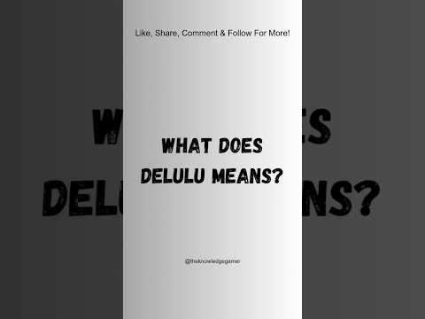 What is Delulu? What does Delulu means? #delulu #meaning