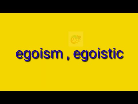 Egoism , Egoistic Antonym with meaning//Googul Dictionary//