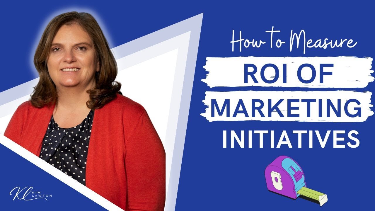 How to Measure the ROI of your Marketing Initiatives