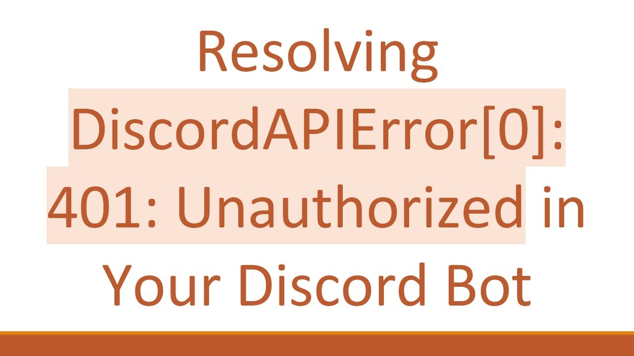 Resolving DiscordAPIError[0]: 401: Unauthorized in Your Discord Bot