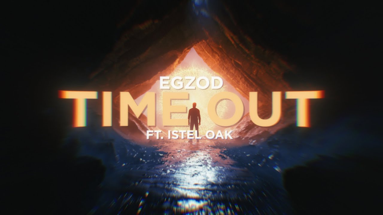 TIME OUT by Egzod from USA | Popnable