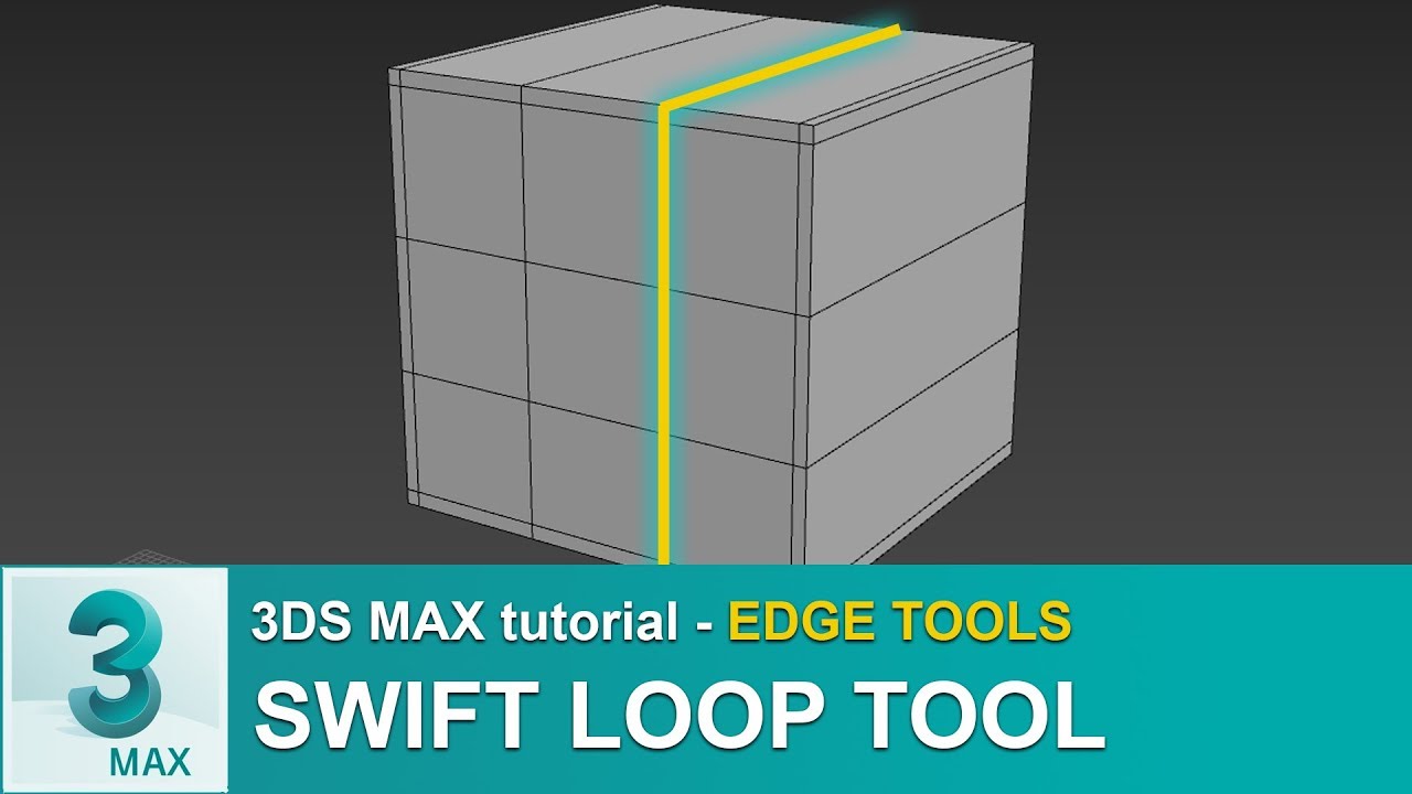 3ds Max 2018 Tutorial - Edge Tools - Swift Loop Tool