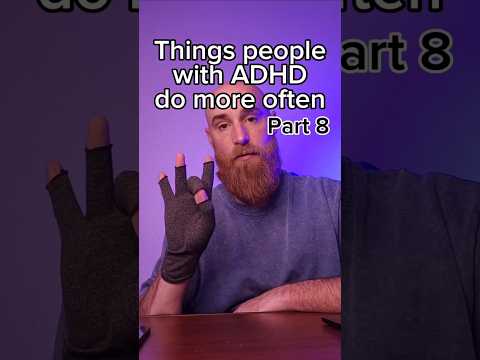 Things people with ADHD do more often. Part 8 #adhd