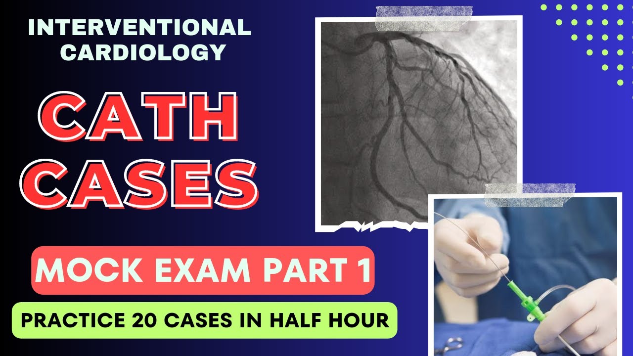Cardiac Cath MOCK Exam Part 1 - Interventional Cardiology Cases - TOACS