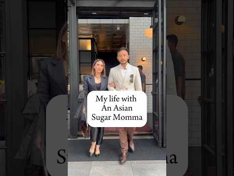 My Life with an Asian Sugar Momma