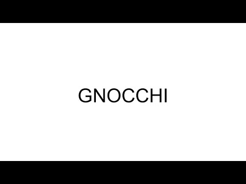 How to Pronounce gnocchi | Pronunciation Guide