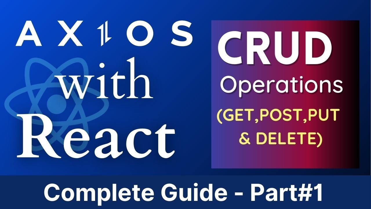 React Tutorial: How to make http requests using Axios in React | Axios Tutorial | CRUD operations