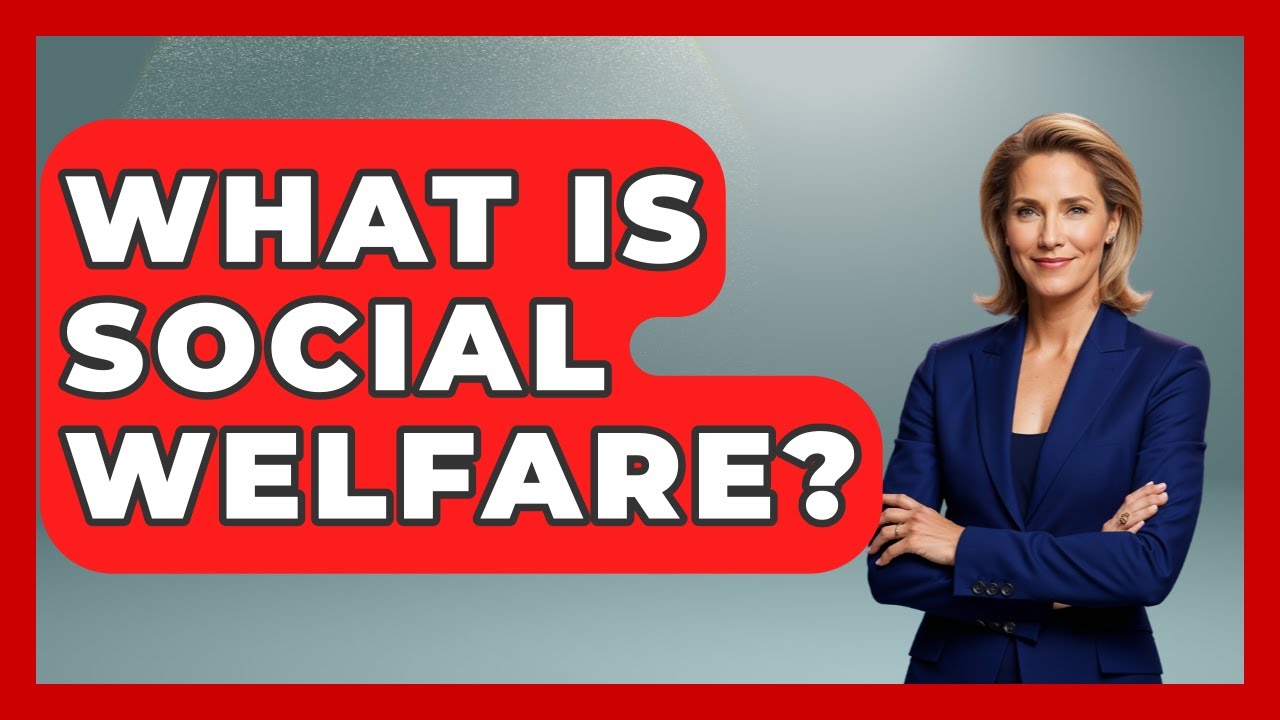 What Is Social Welfare? - The Ethical Compass