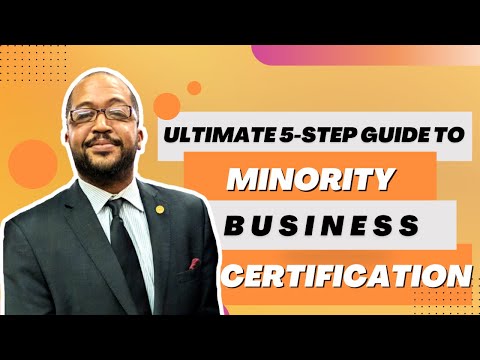 The Ultimate 5 Step Guide to Streamlining Your Minority Business Enterprise (MBE) Certification