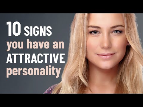 10 Signs You Have An Attractive Personality