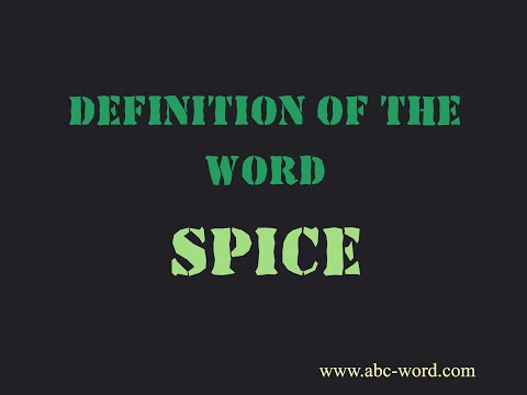 Definition of the word "Spice"