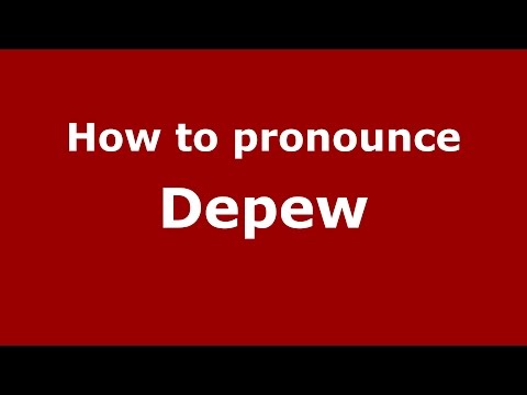 How to pronounce Depew (American English/US) - PronounceNames.com