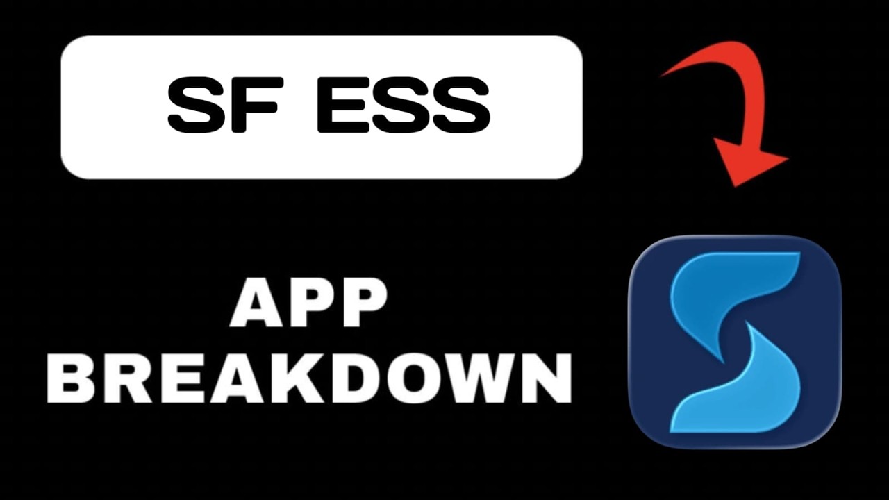 SF ESS App Overview - What To Know