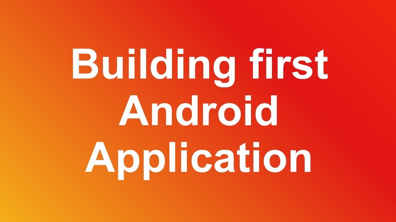 Building First Android Application using Android Studio. A look upon android studio and Java