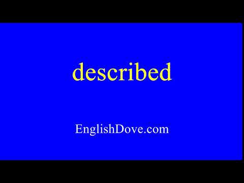 How to pronounce described in American English.